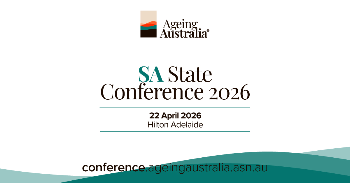 2026 SA State Conference | Ageing Australia conferences